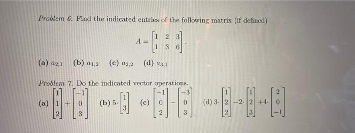 Solved Problem 6. Find the indicated entries of the | Chegg.com