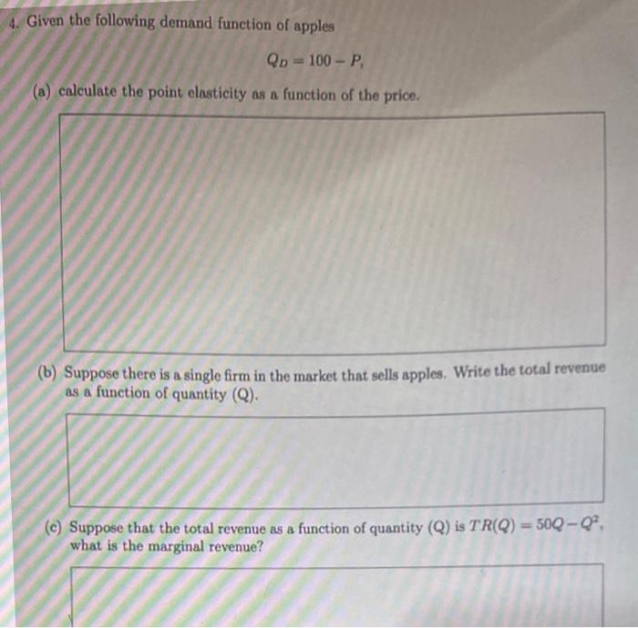 Solved 4. Given the following demand function of apples | Chegg.com