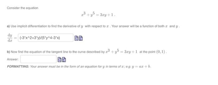 Solved Consider the equation x3+y5=3xy+1 a) Use implicit | Chegg.com