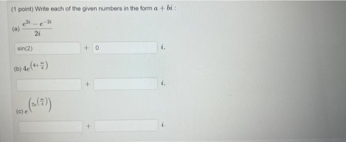 Solved (1 point) Write each of the given numbers in the form | Chegg.com