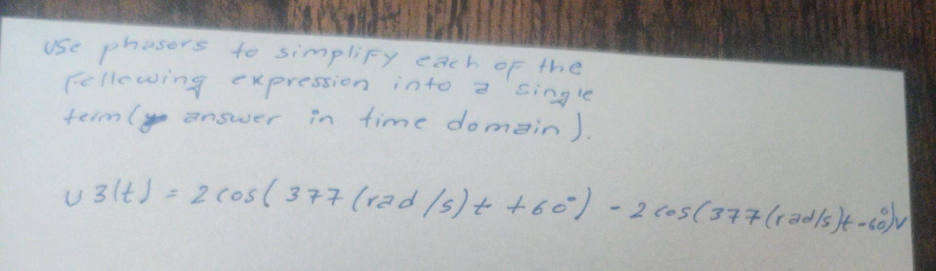 Solved use phasors to simplify each of the Following | Chegg.com
