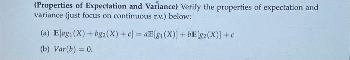 Solved (Properties of Expectation and Variance) Verify the | Chegg.com