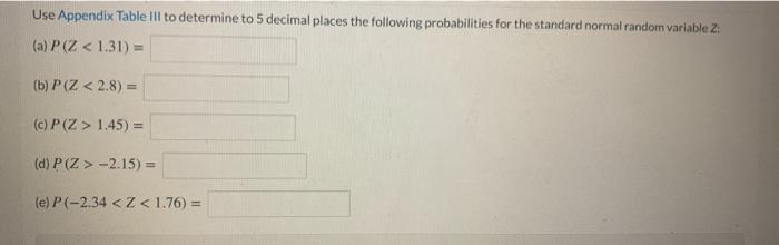 Solved Use Appendix Table III to determine to 5 decimal | Chegg.com