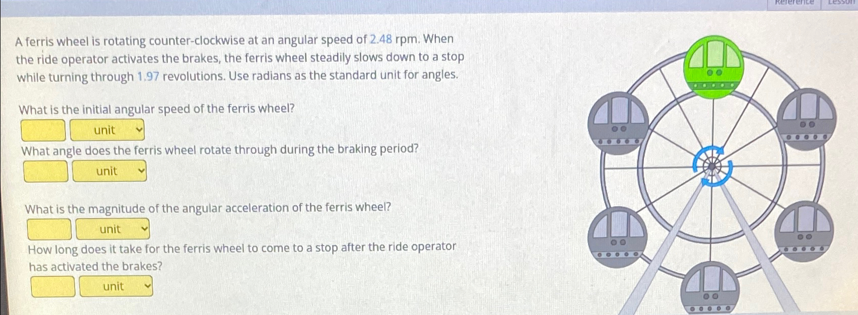 Solved A ferris wheel is rotating counter-clockwise at an | Chegg.com