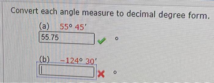 Solved Convert each angle measure to decimal degree form. | Chegg.com