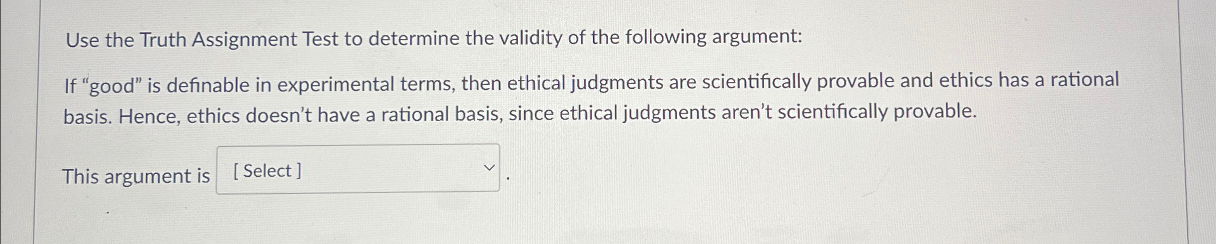Solved Use the Truth Assignment Test to determine the | Chegg.com