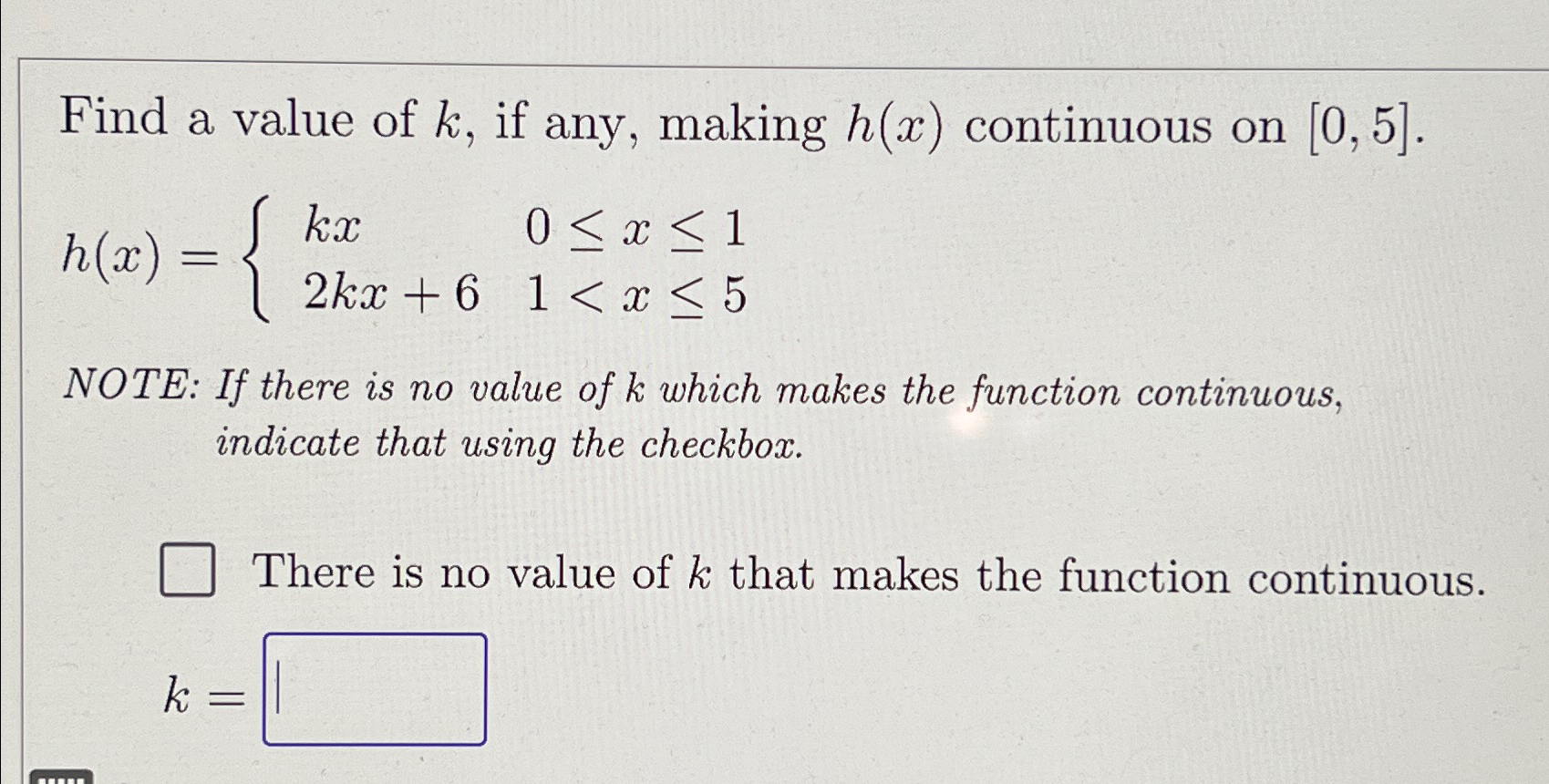 Solved Find a value of k, ﻿if any, making h(x) ﻿continuous | Chegg.com