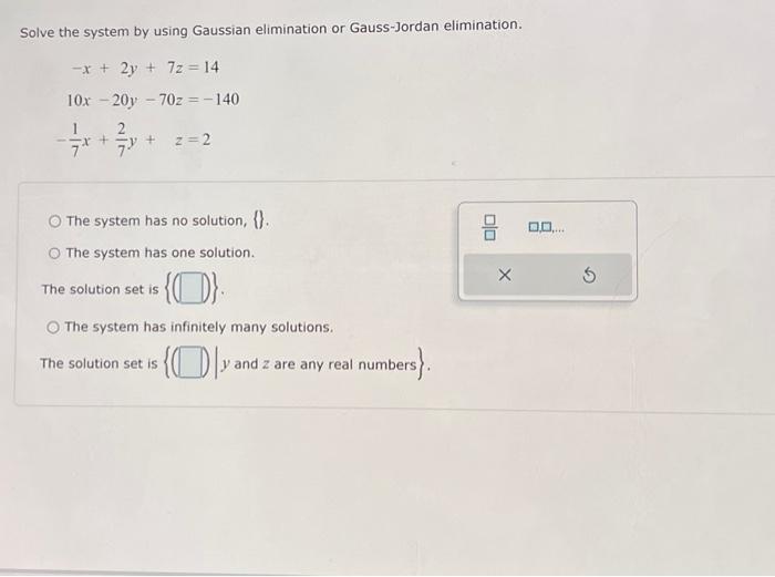 Solved Solve the system by using Gaussian elimination or | Chegg.com
