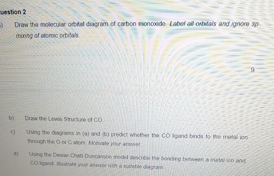 Solved uestion 2 Draw the molecular orbital diagram of | Chegg.com
