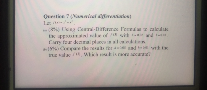 Solved Question 7 (Numerical differentiation) Let S(x) = | Chegg.com