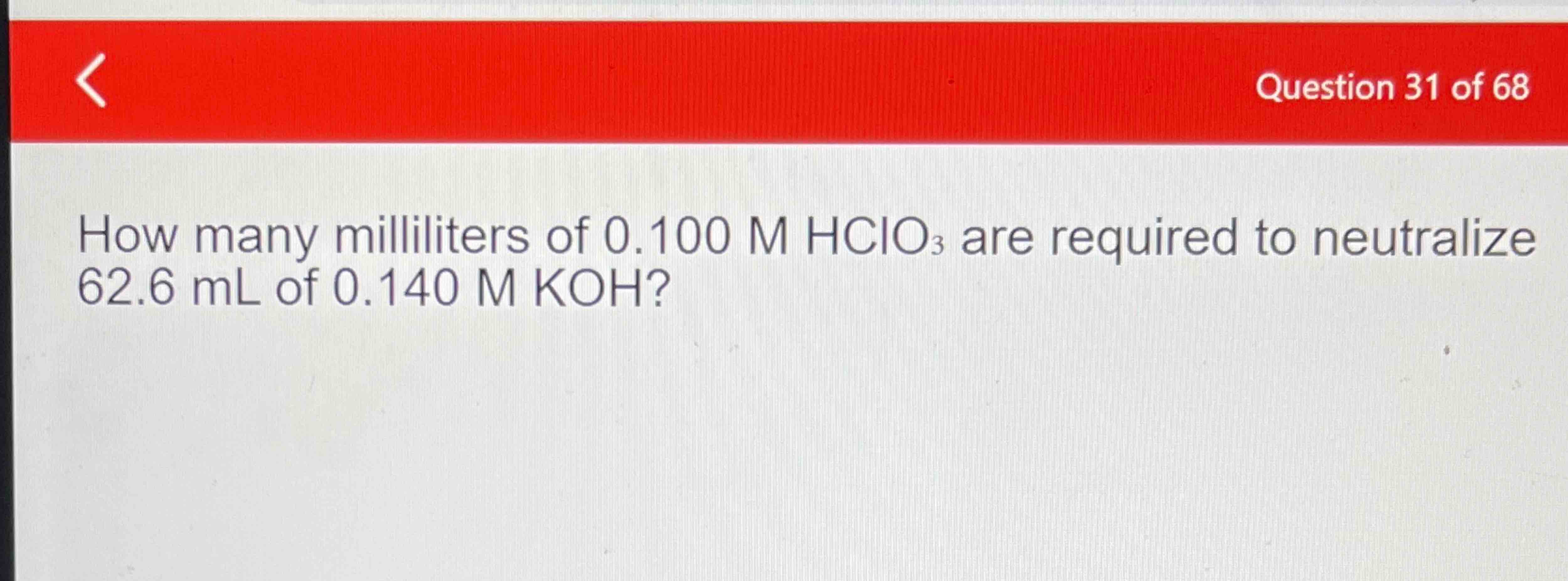 Solved How many milliliters of 0.100MHClO3 ﻿are required to | Chegg.com