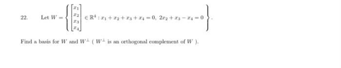 Solved W=⎩⎨⎧⎣⎡x1x2x3x4⎦⎤∈R4:x1+x2+x3+x4=0,2x2+x3−x4=0⎭⎬⎫ | Chegg.com
