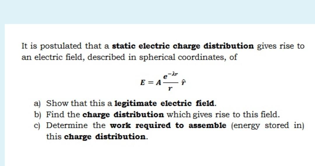 Solved It is postulated that a static electric charge | Chegg.com
