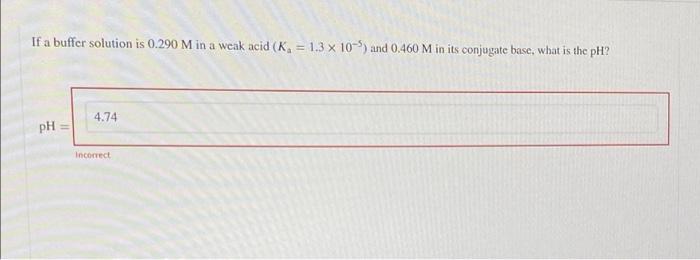 Solved If a buffer solution is 0.290 M in a weak acid (K. = | Chegg.com