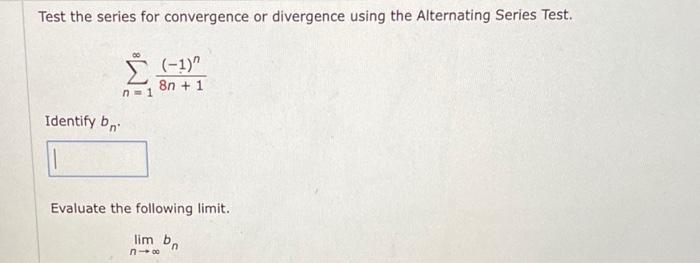 Solved Test the series for convergence or divergence using | Chegg.com