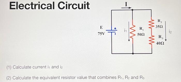 Solved Electrical Circuit (1) Calculate current i1 and i2 | Chegg.com