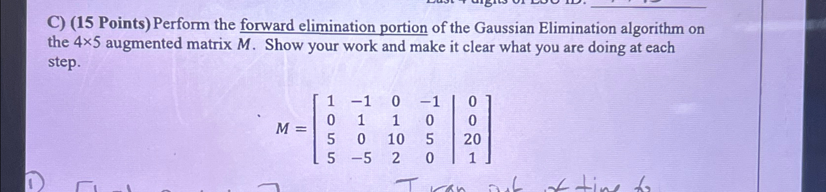 Solved C) (15 ﻿Points) ﻿Perform the forward elimination | Chegg.com