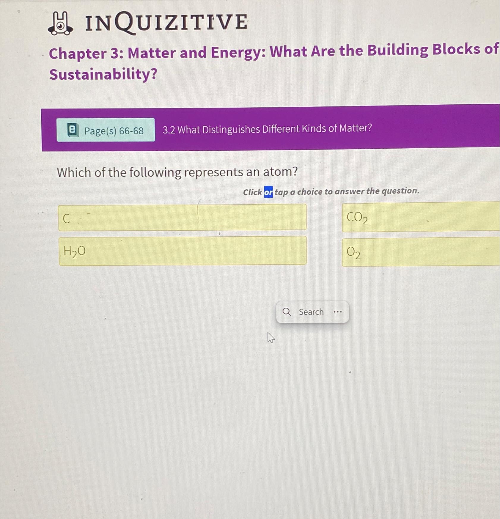 Solved @ INQUIZITIVEChapter 3: Matter and Energy: What Are | Chegg.com