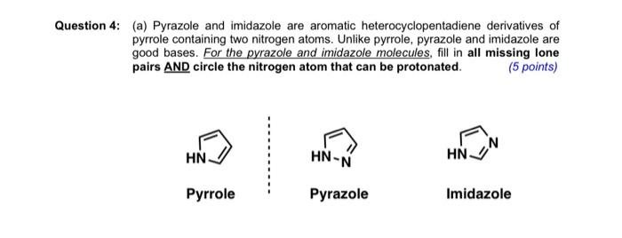 Solved (a) Pyrazole and imidazole are aromatic | Chegg.com