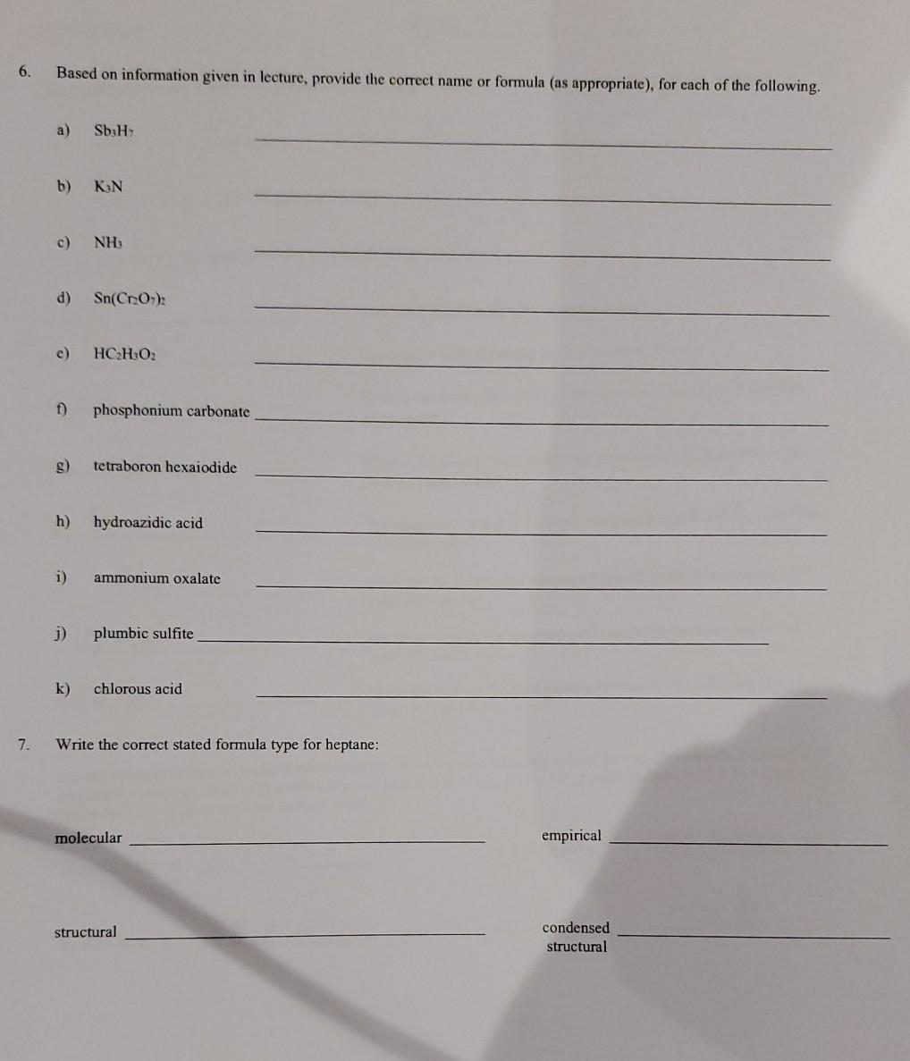 Solved 6. Based on information given in lecture, provide the | Chegg.com