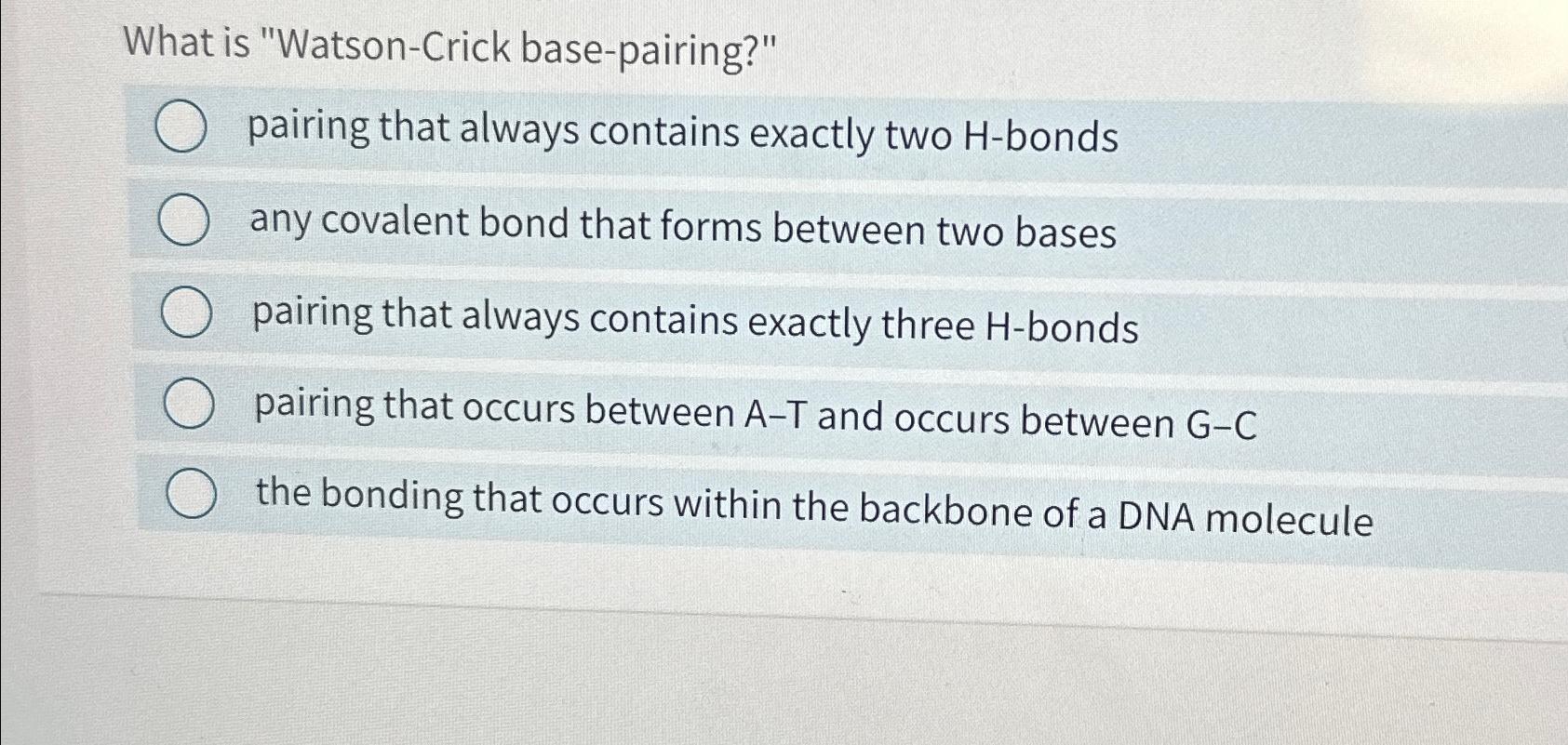 Solved What is "Watson-Crick base-pairing?"pairing that | Chegg.com