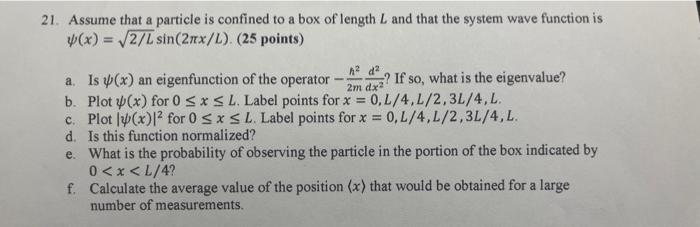 Solved 1. Assume that a particle is confined to a box of | Chegg.com