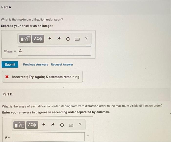 Solved Part A What is the maximum diffraction order seen? | Chegg.com