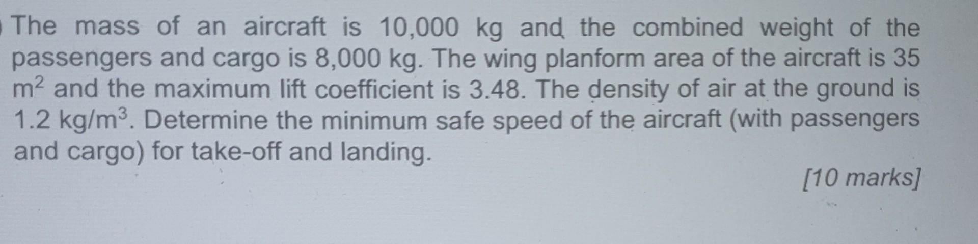 Solved The mass of an aircraft is 10,000 kg and the combined | Chegg.com