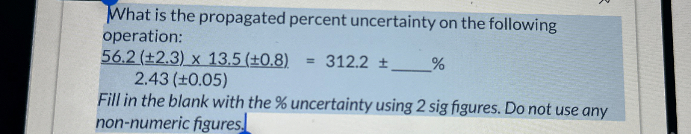 Solved What is the propagated percent uncertainty on the | Chegg.com