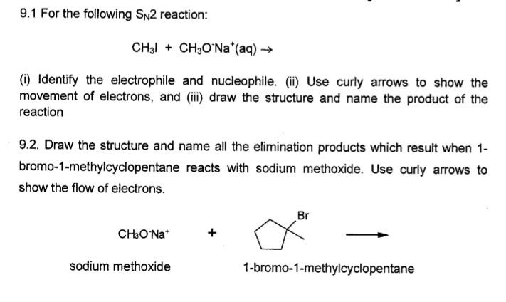 Solved 9.1 For the following SN2 reaction: CH3I+CH3ONa+(aq)→ | Chegg.com