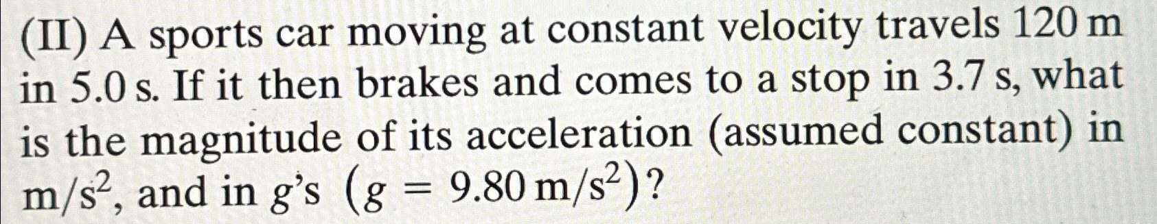 Solved (II) ﻿A sports car moving at constant velocity | Chegg.com