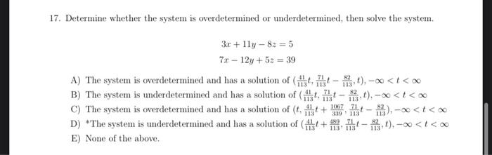 Solved Please use augmmented matrix17. Determine whether the | Chegg.com