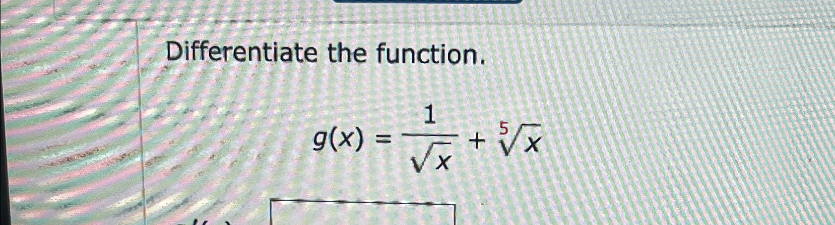 Solved Differentiate the function.g(x)=1x2+x5 | Chegg.com