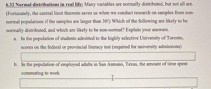 Solved 6.32 Normal distributions in real life: Many | Chegg.com