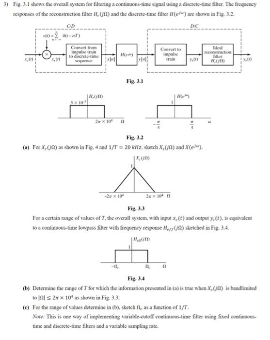 Solved 3) Fig. 3.1 shows the overall system for filtering a | Chegg.com