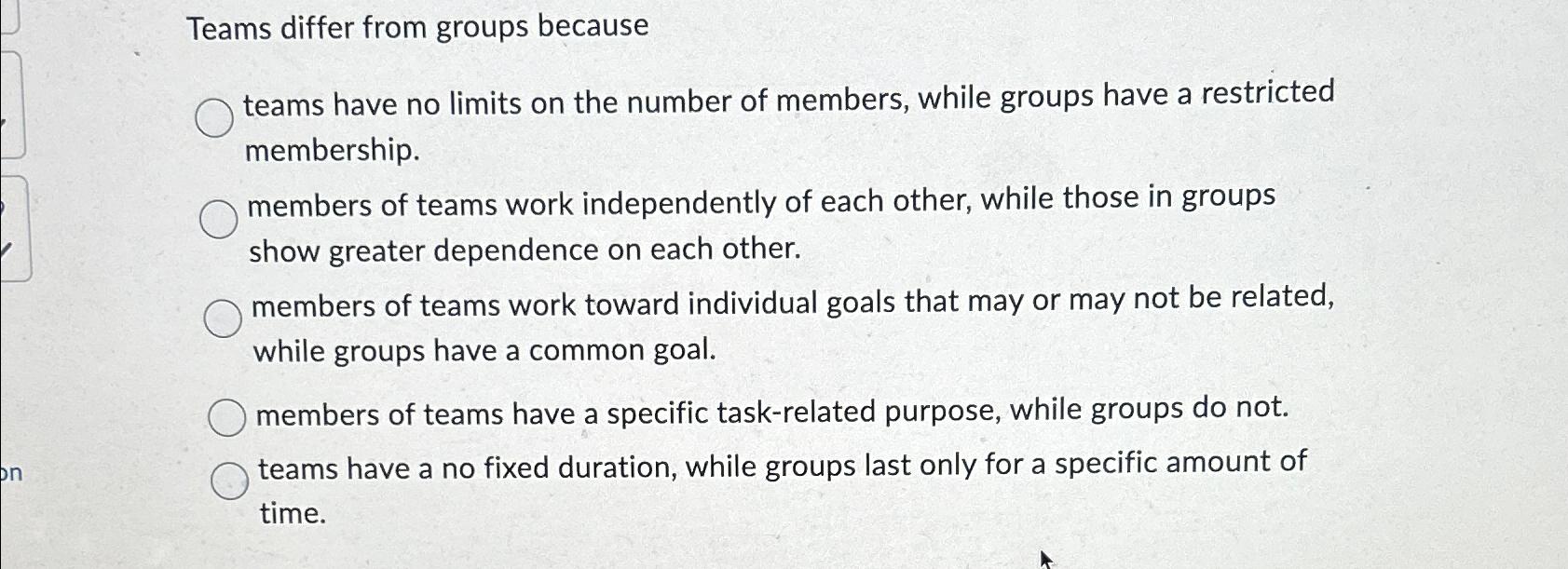 Solved Teams differ from groups becauseteams have no limits | Chegg.com