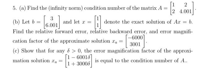 Solved 5. (a) Find the (infinity norm) condition number of | Chegg.com