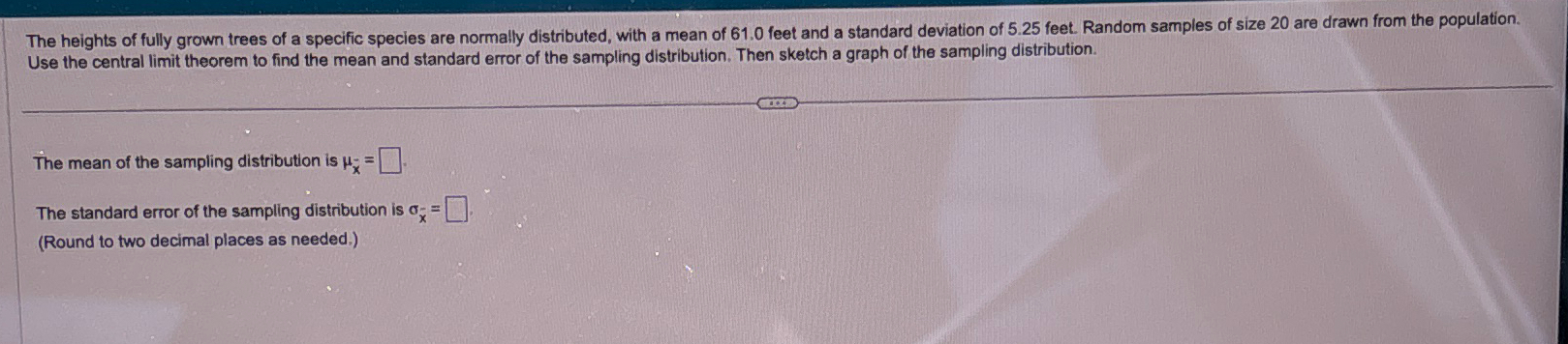 Solved Use the central limit theorem to find the mean and | Chegg.com