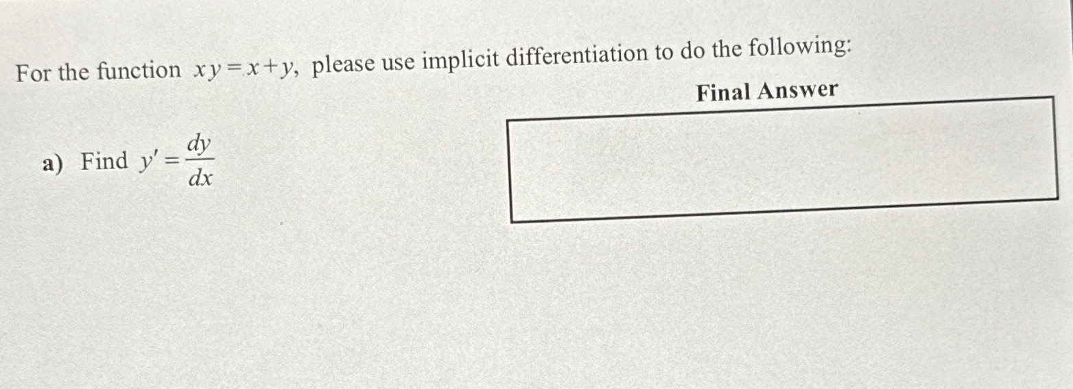 Solved For the function xy=x+y, ﻿please use implicit | Chegg.com