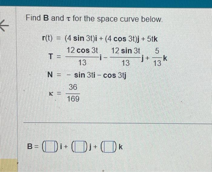 Solved Find B and τ for the space curve below. | Chegg.com