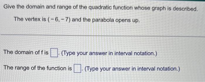 Solved Give the domain and range of the quadratic function | Chegg.com