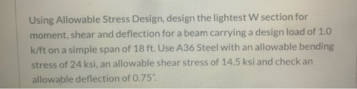 Solved Using Allowable Stress Design, design the lightest W | Chegg.com