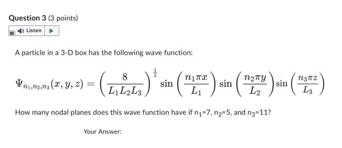 Solved A particle in a 3-D box has the following wave | Chegg.com