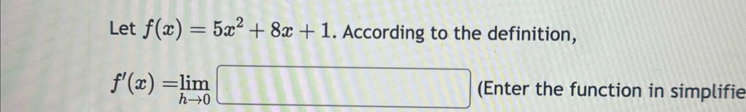 Solved Let f(x)=5x2+8x+1. ﻿According to the | Chegg.com