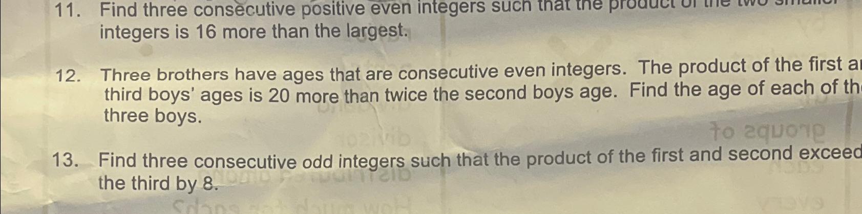 Solved Find three consecutive positive even integers such | Chegg.com