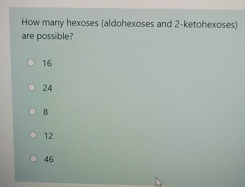 Solved How many hexoses (aldohexoses and 2-ketohexoses) are | Chegg.com