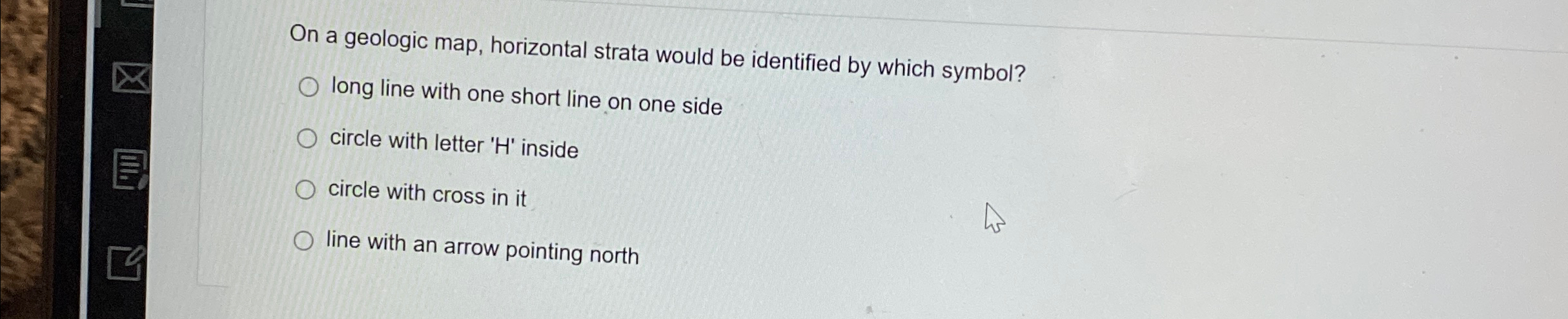Solved On a geologic map, horizontal strata would be | Chegg.com