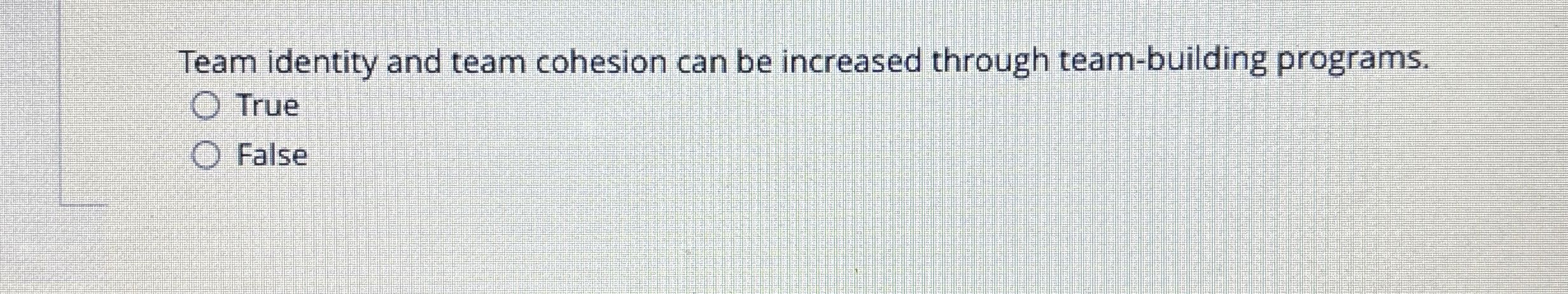 Solved Team identity and team cohesion can be increased | Chegg.com