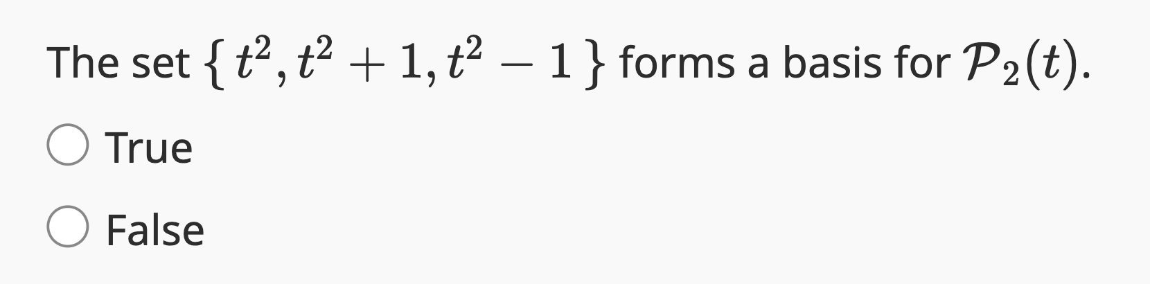 Solved The set {t2,t2+1,t2-1} ﻿forms a basis for P2(t). | Chegg.com