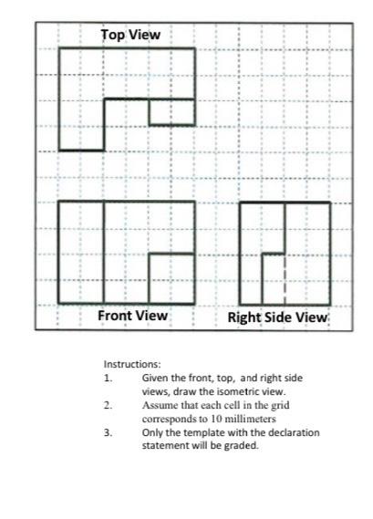 Solved Top View Front View Instructions: 1. 2. 3. Right Side | Chegg.com